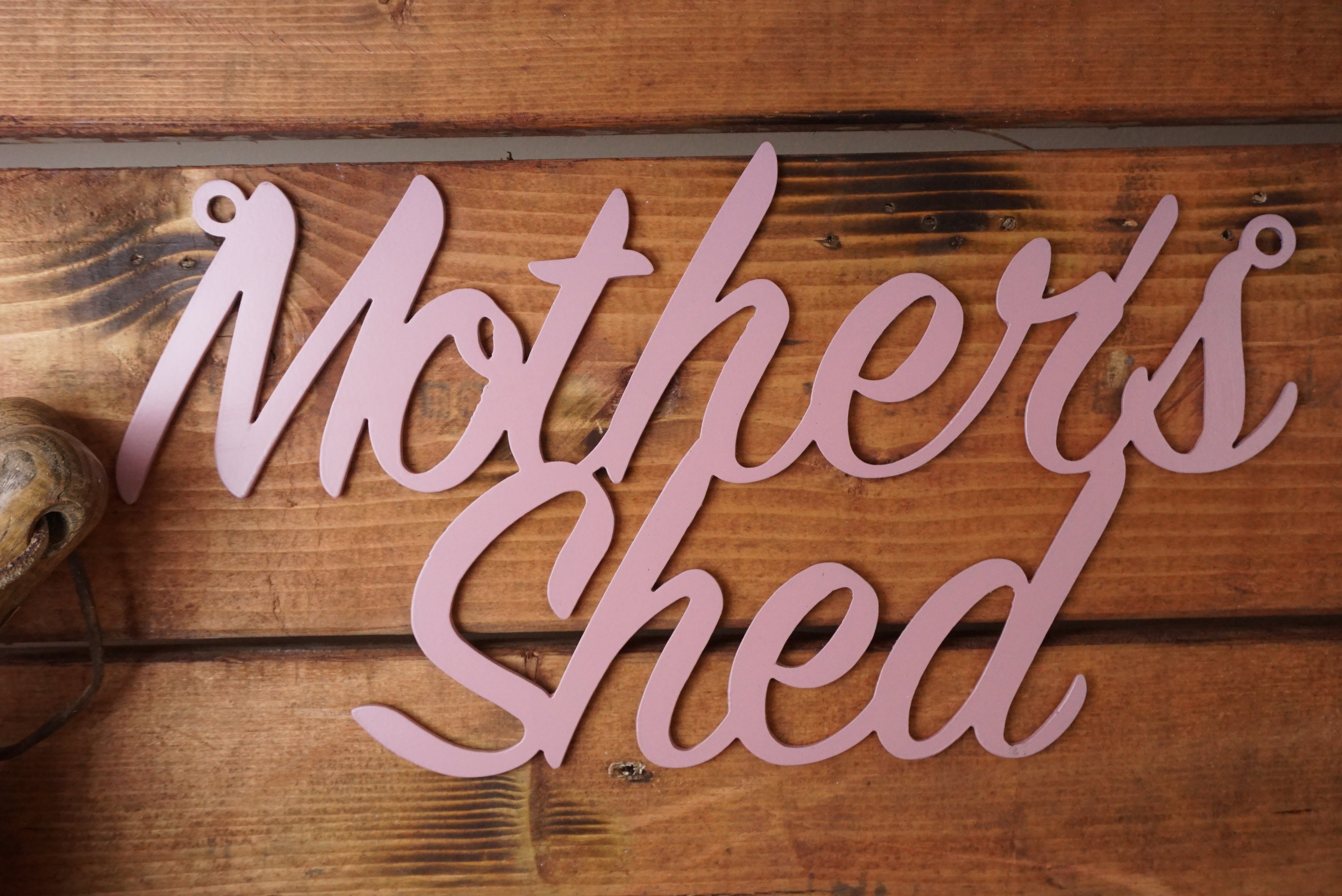 'Mother's Shed' Custom Metal Signs | Metal Letters – Unique Metalcraft